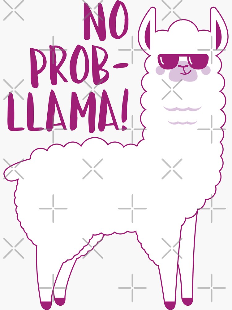 "No Probllama" Sticker for Sale by LuckyFoxDesigns | Redbubble