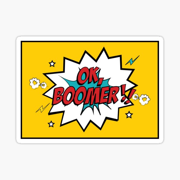 "OK, Boomer" Sticker by xinyuhartshorn | Redbubble