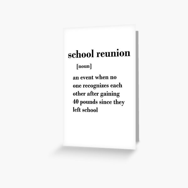 "School reunion funny quote definition " Greeting Card for Sale by ...