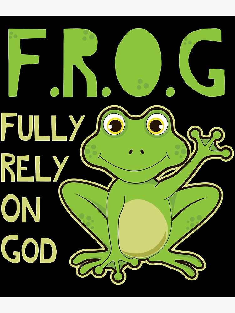 "Fully Rely On God Christian Frog Lover FROG Gift Idea print" Poster by ...