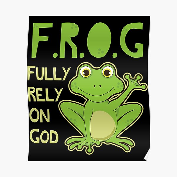 "Fully Rely On God Christian Frog Lover FROG Gift Idea print" Poster by ...