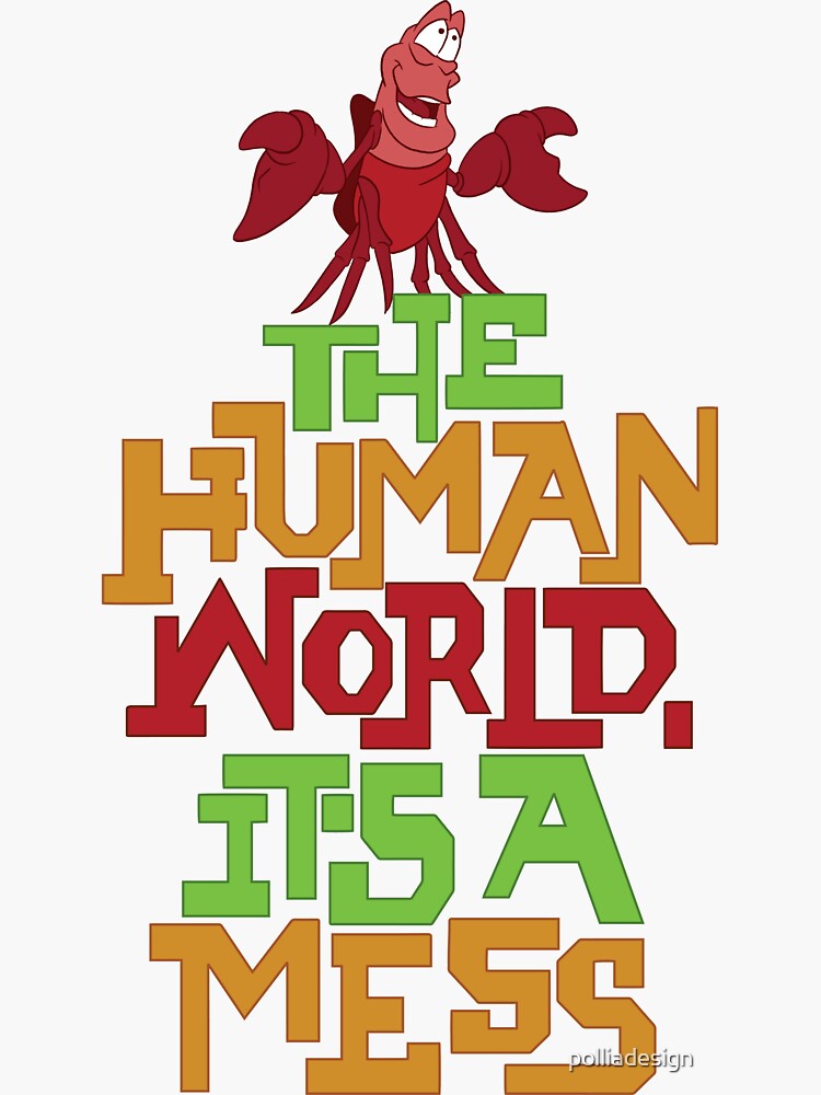"The Human World, It's a Mess" Sticker for Sale by polliadesign | Redbubble