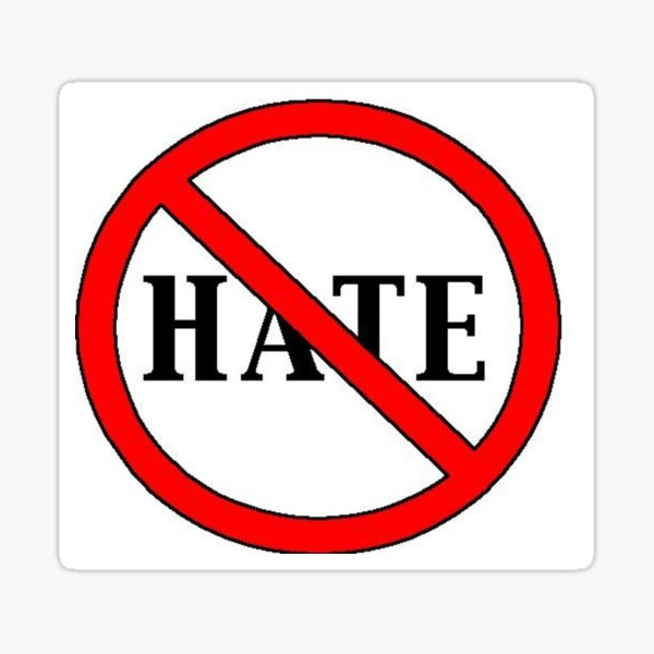"Stop the Hate.. it has caused a lot of problems in the world, but has ...
