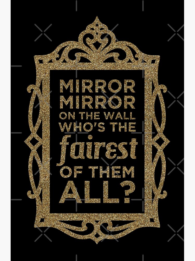 "Mirror Mirror On The Wall" Poster for Sale by heroics | Redbubble
