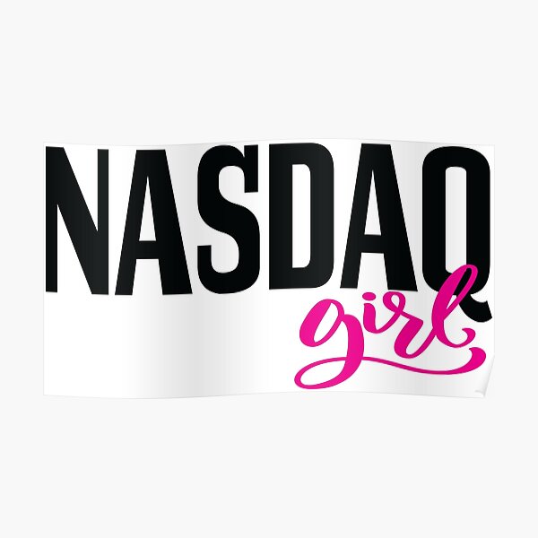 "Nasdaq Girl Stock Market Trading" Poster for Sale by ProjectX23 ...