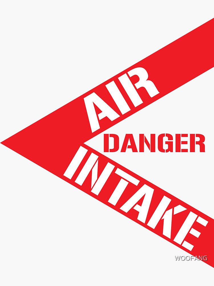 "DANGER - AIR INTAKE" Sticker for Sale by WOOFANG | Redbubble