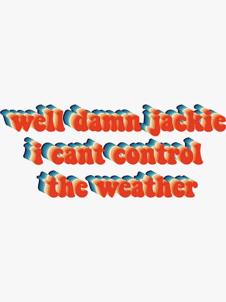 "well damn jackie" Sticker for Sale by foreswt | Redbubble