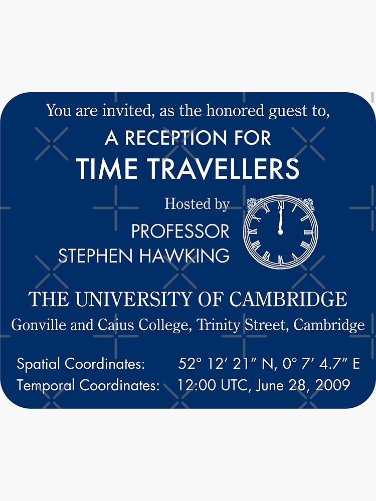 "Stephen Hawking is Having a Party For Time Travelers!" Sticker for ...
