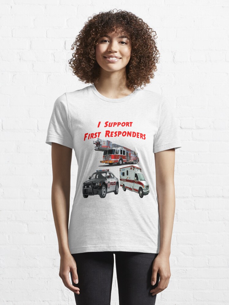"I Support First Responders" T-shirt for Sale by killian8921 ...