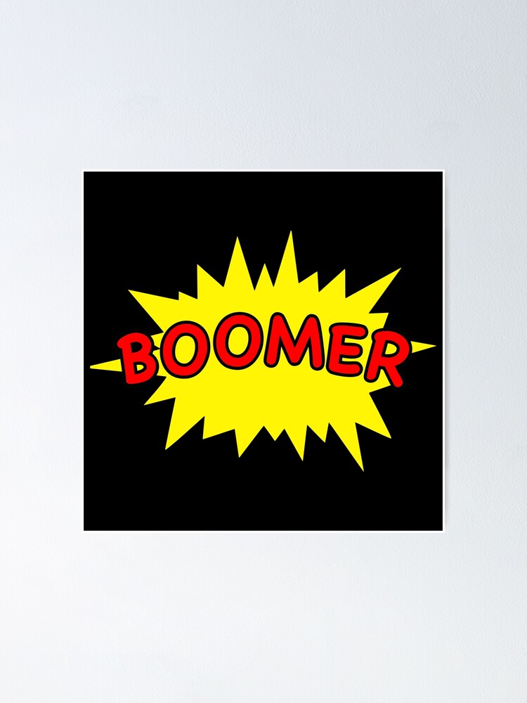 "Boomer" Poster for Sale by PoshJocks | Redbubble
