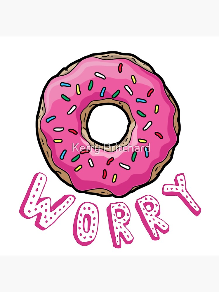"Motivational Inspirational and Positive quote - Donut worry typography ...