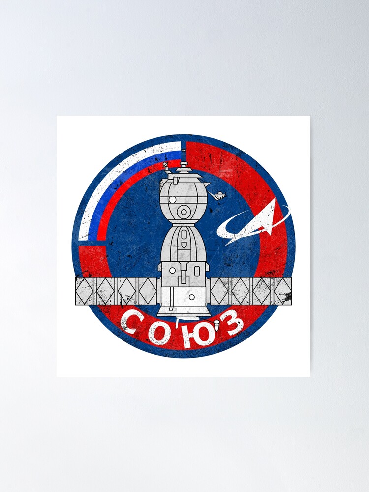 "Soyuz Spacecraft Badge (Russian: Сою́з)" Poster by BLUE GALAXY DESIGNS ...