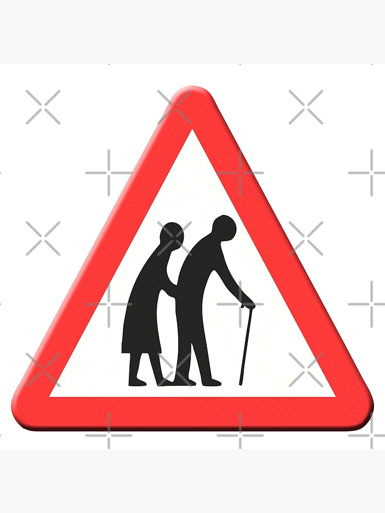 "Elderly people road sign UK" Poster for Sale by funkyworm | Redbubble