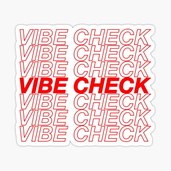 Vibe Check Stickers | Redbubble