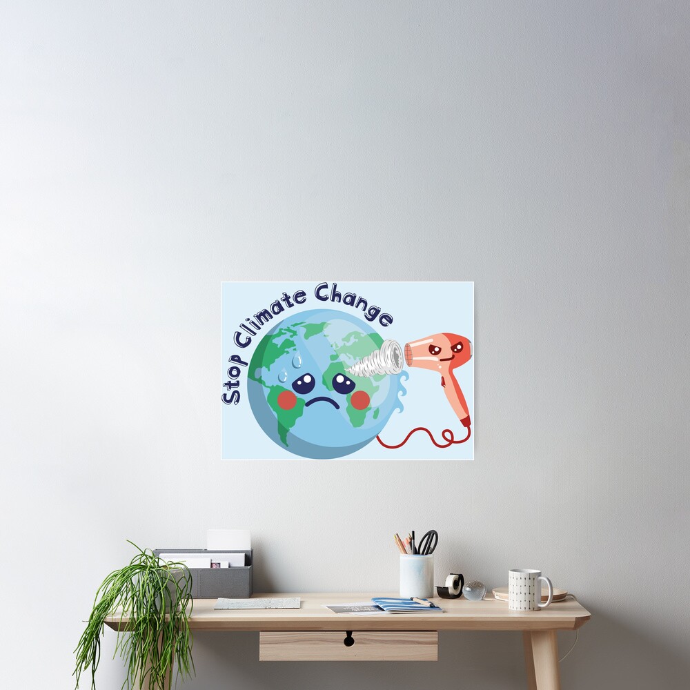 "Stop climate change - global warming - save the planet" Poster for ...