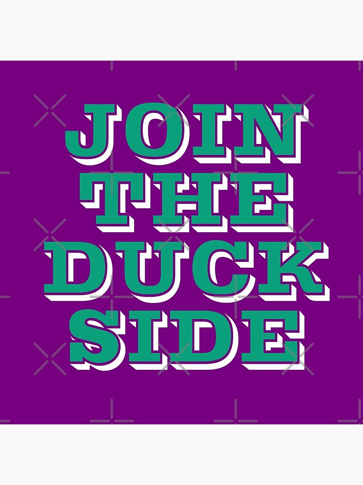 "Join The Duck Side" Poster for Sale by frigamribe88 | Redbubble