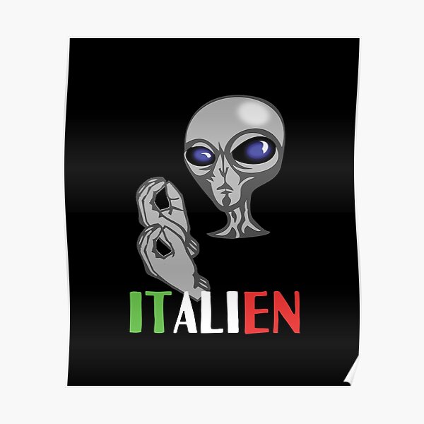 "Funny pun Italian alien Italien meme" Poster for Sale by Gifafun ...