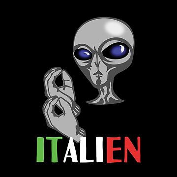 "Funny pun Italian alien Italien meme" Essential T-Shirt for Sale by ...