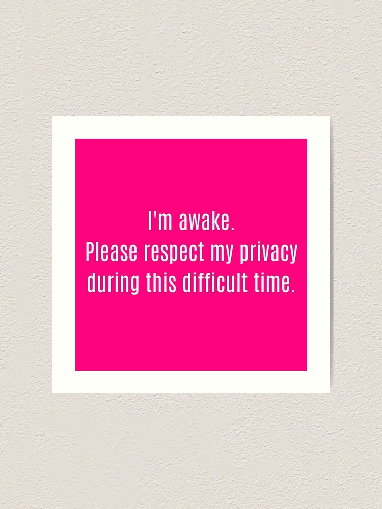 "Please Respect My Privacy" Art Print for Sale by angryblondeart ...