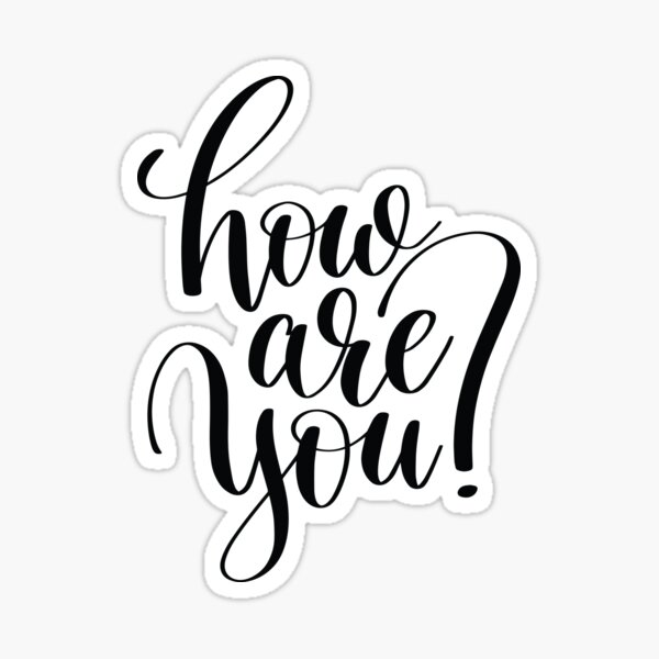 "How Are You? Inspirational Quotes" Sticker for Sale by ProjectX23 ...