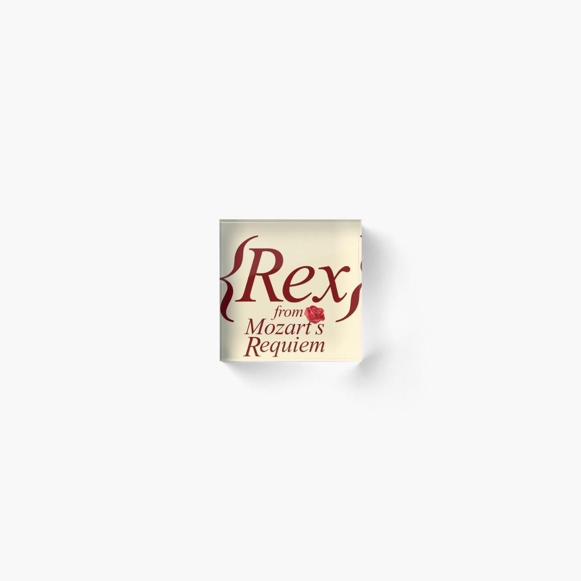 "Rex, Auszug aus Wolfgang Amadeus Mozarts REQUIEM" Acrylblock von ...