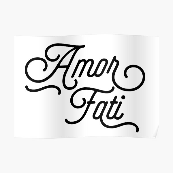 Amor Fati Wall Art | Redbubble