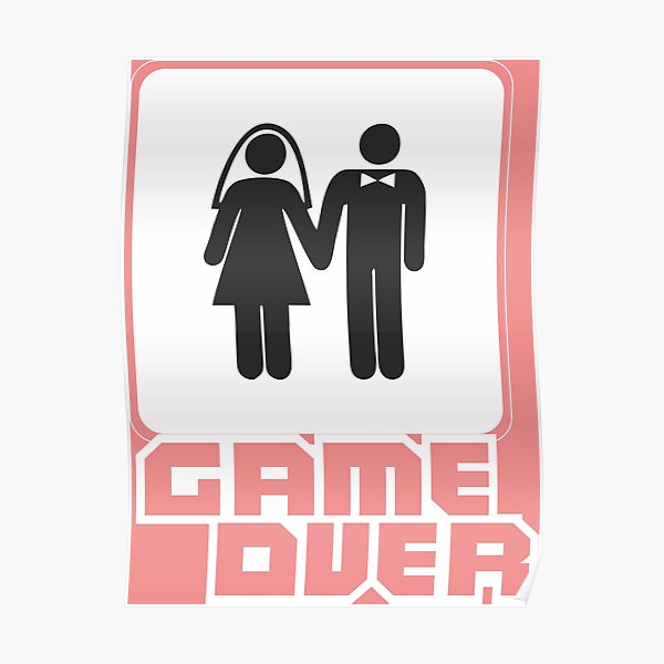 Game Over Marriage Posters | Redbubble