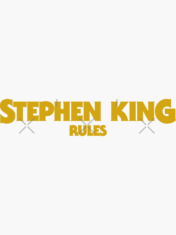 "Stephen King RULES! " Sticker for Sale by mattjohn1975 | Redbubble