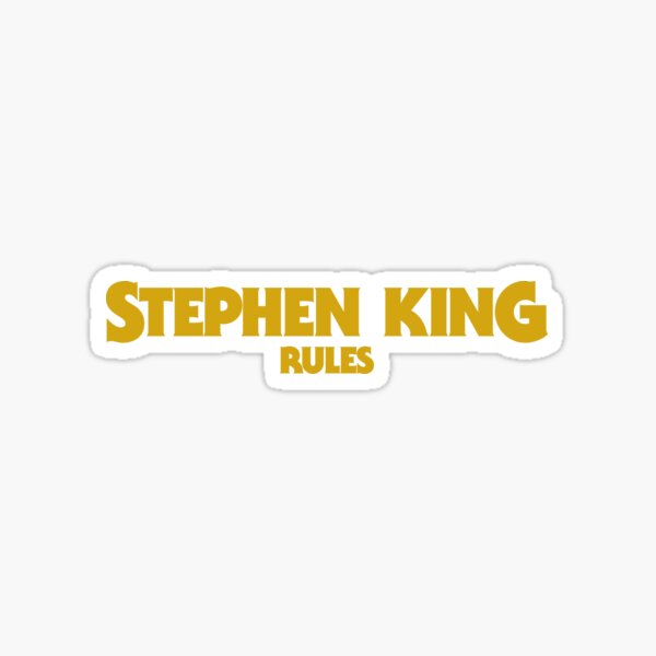 "Stephen King RULES! " Sticker for Sale by mattjohn1975 | Redbubble