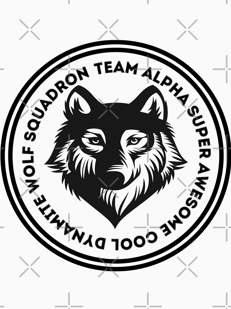 "Team Alpha Super Awesome Cool Dynamite Wolf Squadron badge" Essential ...