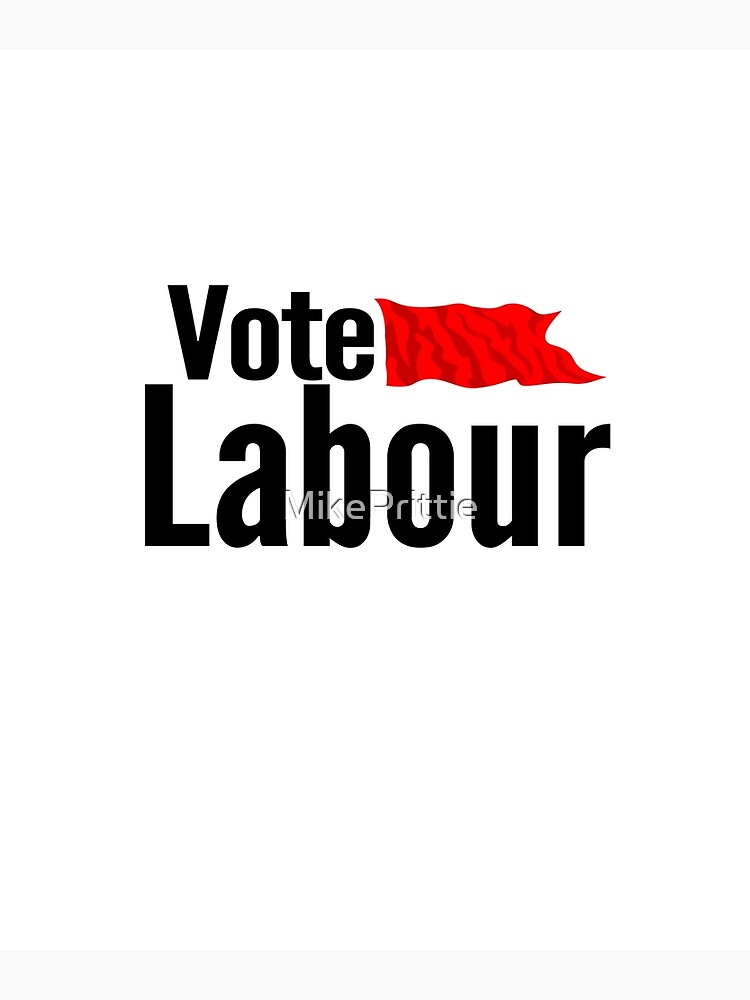 "Vote Labour" Poster by MikePrittie | Redbubble