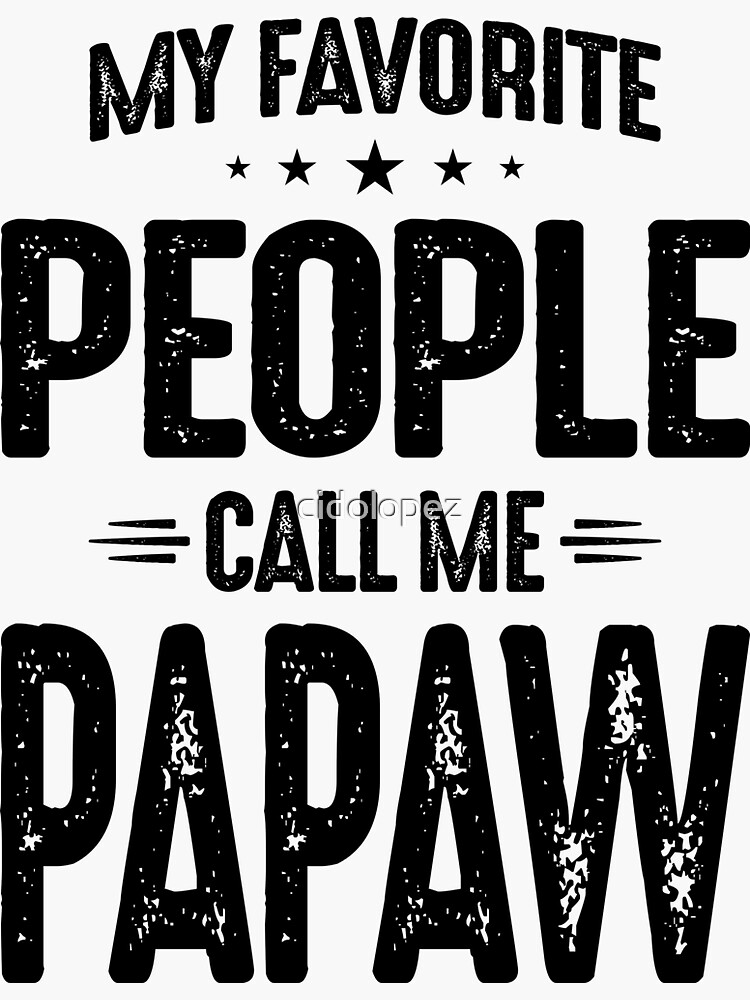 "Mens My Favorite People Call Me Papaw Funny Father's Day Gifts ...