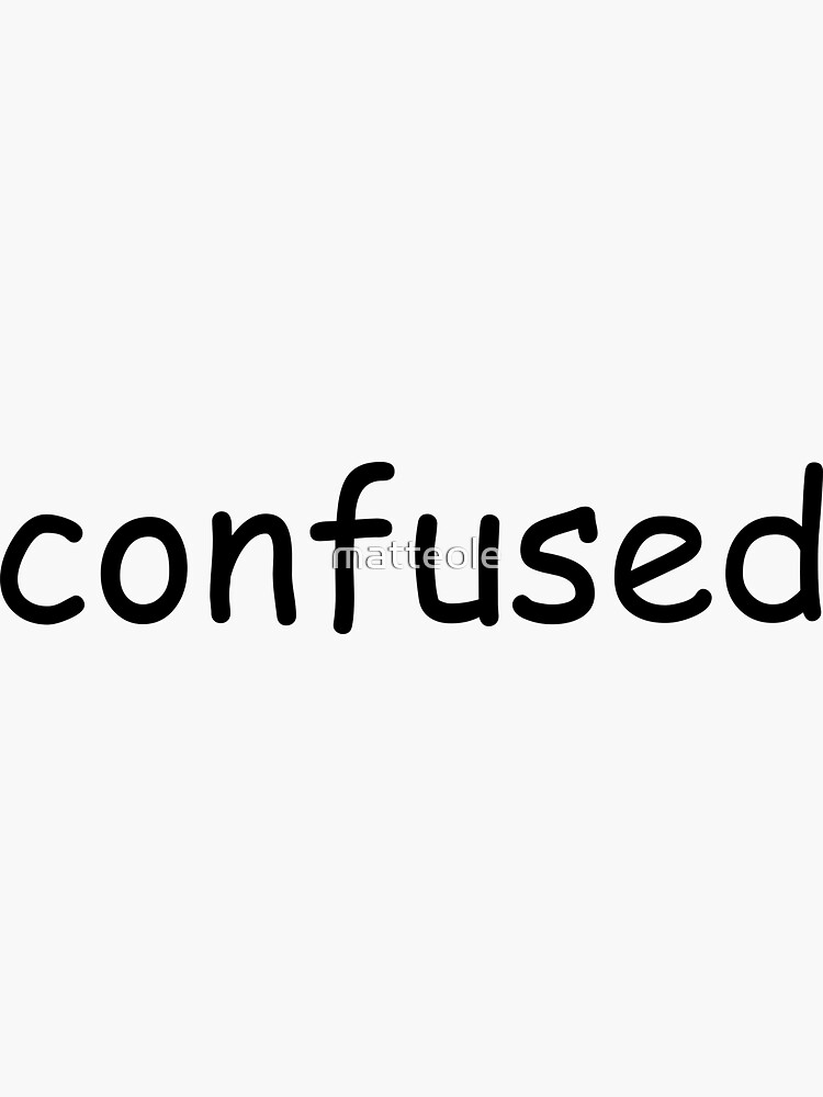 "confused" Sticker for Sale by matteole | Redbubble