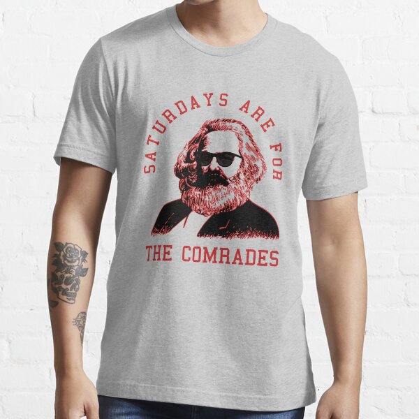 "Saturdays are for the comrades" T-shirt by Tdork | Redbubble | marx t ...