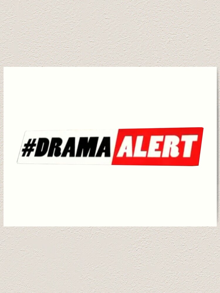 "Drama Alert (Keemstar) tshirts, hoodies and more" Art Print by bazmetz ...