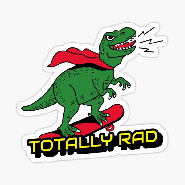 "Totally Rad" Sticker by SerenaBliss | Redbubble