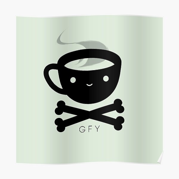 "Coffee Time (GFY, emoji)" Poster by arnoldkim | Redbubble