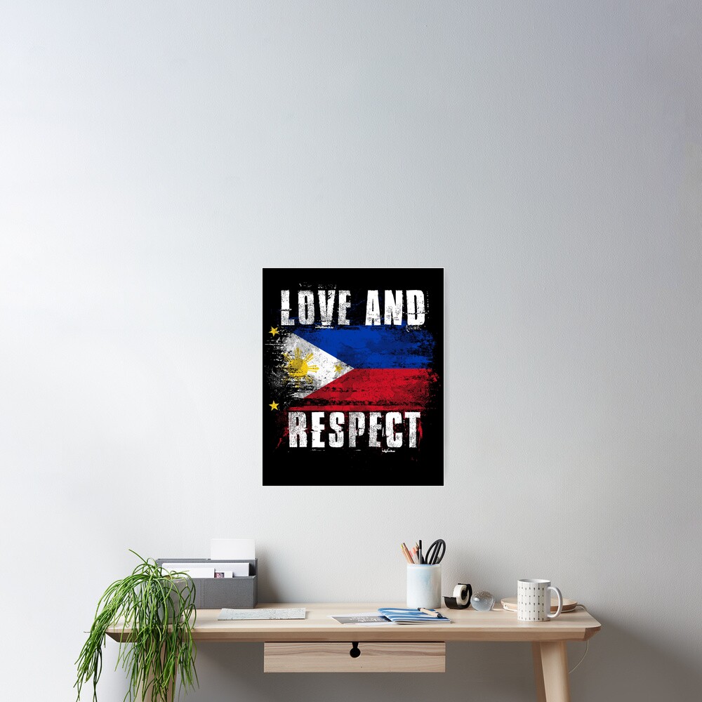 "Love and Respect Philippines Flag Filipino Pride T Shirt" Poster by ...
