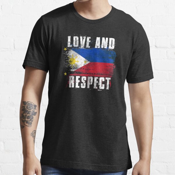 "Love and Respect Philippines Flag Filipino Pride T Shirt" T-shirt for ...