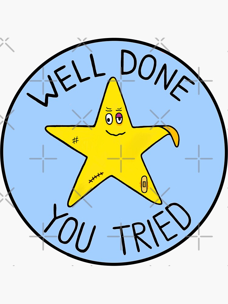 "You Tried" Sticker for Sale by BaconPancakes21 | Redbubble