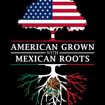 "American Grown with Mexican Roots Mexico Design" Photographic Print ...