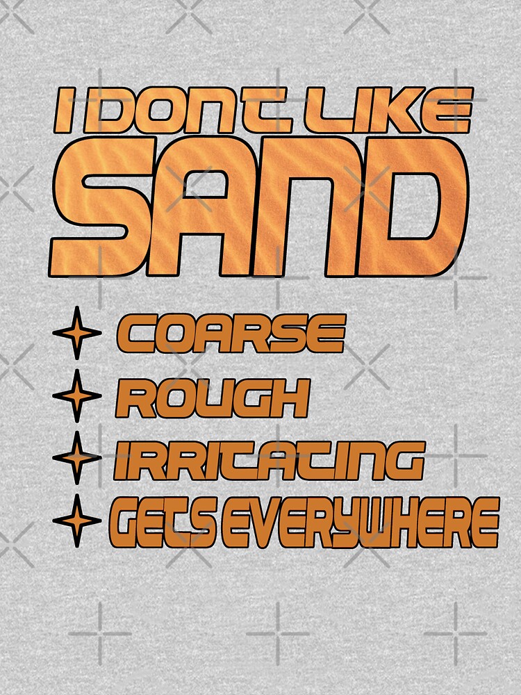 "I Dont Like Sand" T-shirt by Spoof-Tastic | Redbubble
