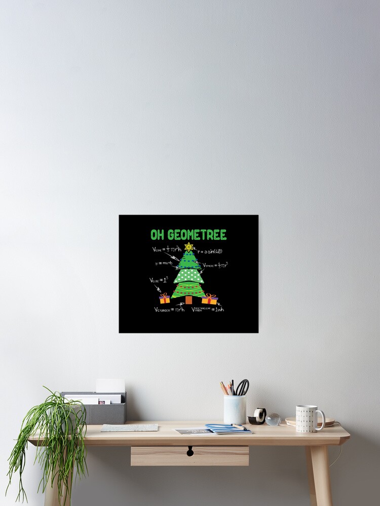 "Oh Geometree Geometry Math Science Teacher Christmas Gift" Poster for Sale by Dressed For Duty ...