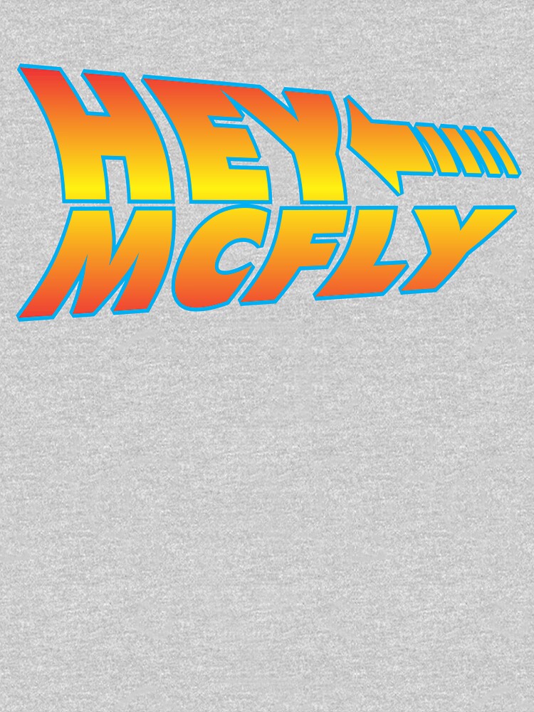 "Hey McFly" T-shirt for Sale by ZombieNinjas | Redbubble | back to the ...