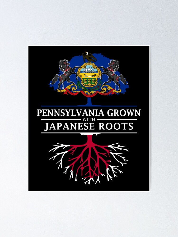 "Pennsylvania Grown with Japanese Roots" Poster by ockshirts | Redbubble