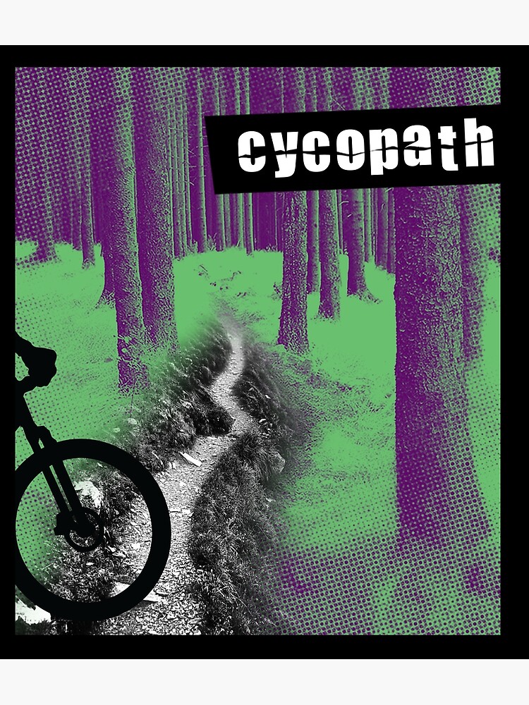 "Cycopath Is Singletrack - green/magenta" Poster by NeddyBetty | Redbubble