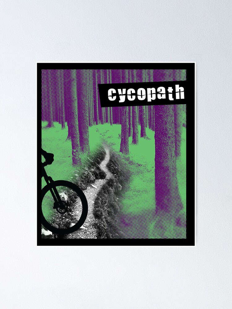 "Cycopath Is Singletrack - green/magenta" Poster by NeddyBetty | Redbubble