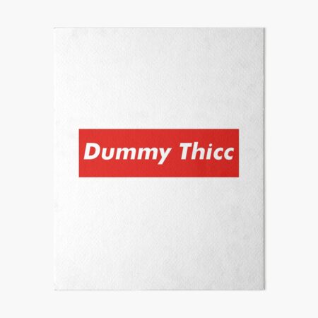 "Dummy Thicc Meme" Art Board Print for Sale by Barnyardy | Redbubble