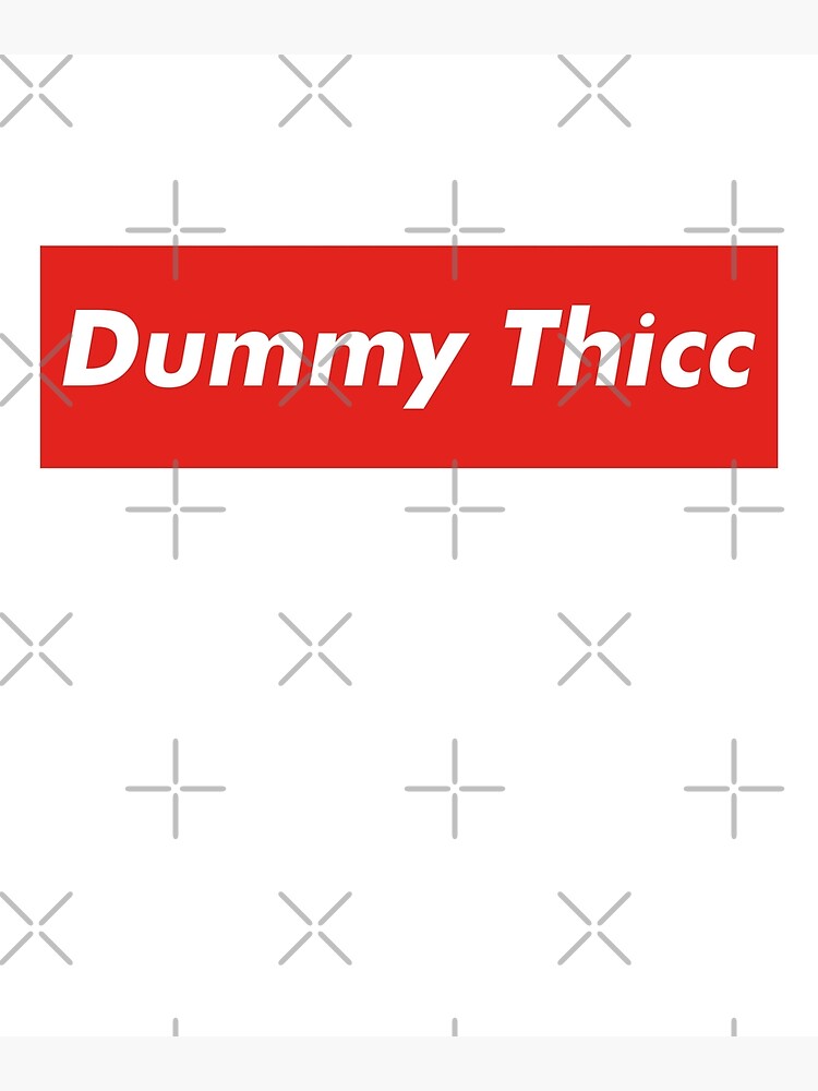 "Dummy Thicc Meme" Metal Print by Barnyardy | Redbubble