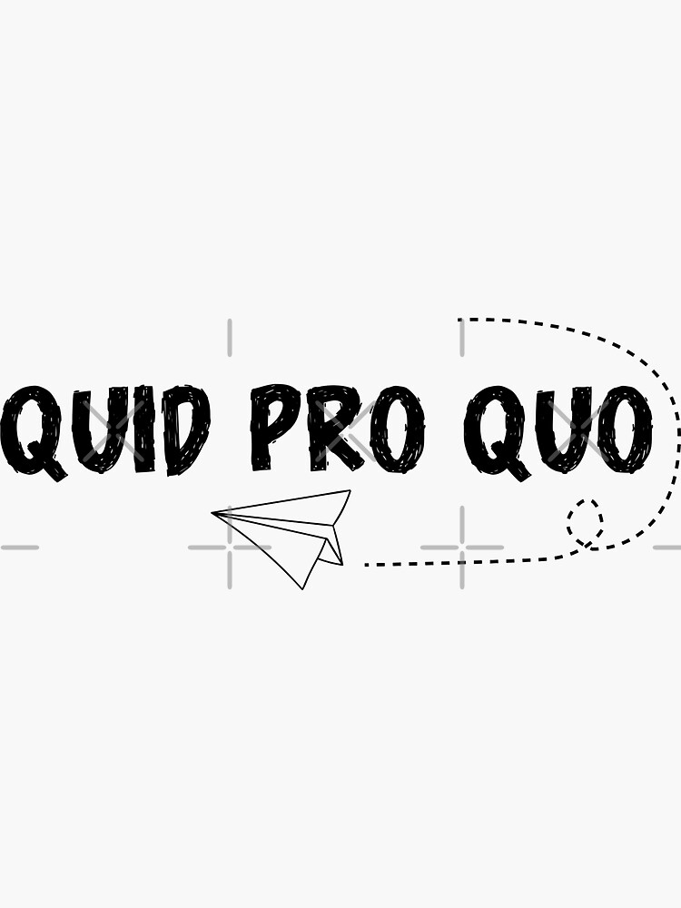 "Quid Pro Quo" Sticker for Sale by Macer | Redbubble